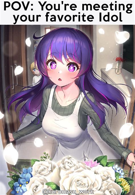 Meeting Your Favorite Idol R Animemes