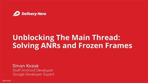 Unblocking The Main Thread Solving ANRs And Frozen Frames PPT