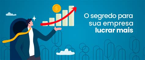 Como Fazer Sua Empresa Lucrar Mais 88i Seguradora Digital