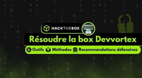 Résoudre La Box Devvortex Htb Outils Méthodes Et Recommandations