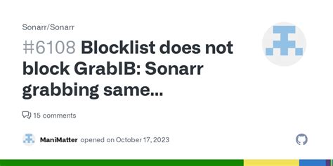 Blocklist Does Not Block Grabib Sonarr Grabbing Same Download From Different Indexers Same