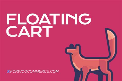 Floating Cart XforWooCommerce