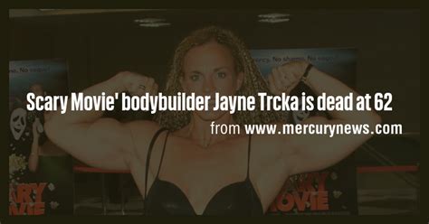 Scary Movie Bodybuilder Jayne Trcka Is Dead At 62 Briefly