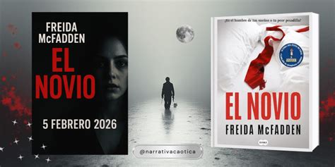 “el Novio” De Freida Mcfadden La Nueva Y Oscura Novela Que Llegará En