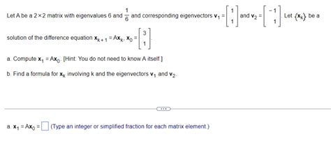 solved let a be a 2×2 matrix with eigenvalues 6 and 61 and