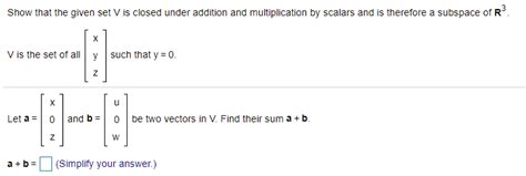 Solved Show That The Given Set V Is Closed Under Addition