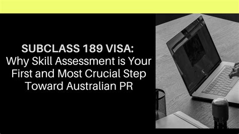 Subclass 189 Visa Why Skill Assessment Is Your First And Most Crucial