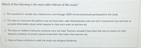 Solved Which Of The Following Is The Most Valid Criticism Of