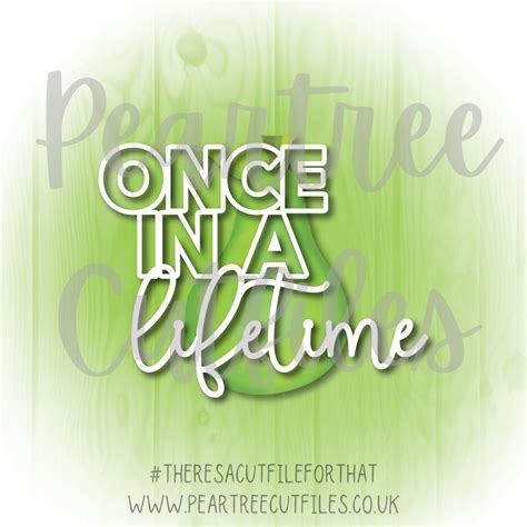 Once In A Lifetime Peartree Cutfiles