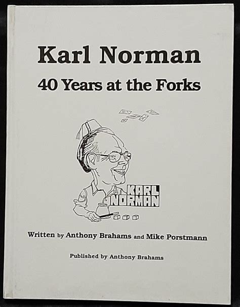 Karl Norman 40 Years At The Forks By Anthony Braham And Mike Porstmann The Magic Shop