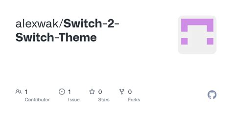 Github Alexwak Switch 2 Switch Theme