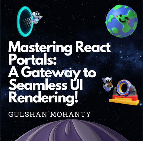 Reactjs Reactportals Webdevelopment Ui Programming Gulshan Mohanty