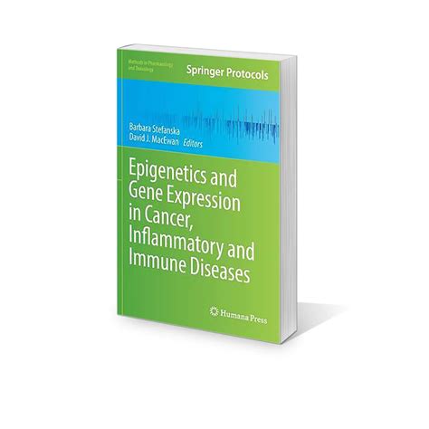 Epigenetics And Gene Expression In Cancer Inflammatory And Immune