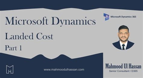 Microsoft Dynamics 365 Landed Cost Part 1 Mahmood Ul Hassan