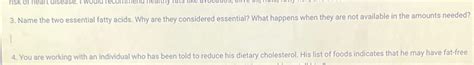 Solved Name The Two Essential Fatty Acids Why Are They