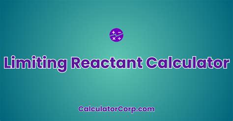 Limiting Reactant Calculator Limiting Reagent And Theoretical Yield