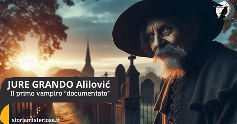 Jure Grando Dallistria Lo Strigoi Vampiro Storicamente Documentato