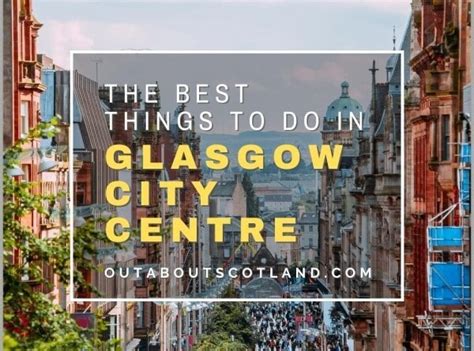 11 Best Things To Do In Glasgow City Centre Out About Scotland