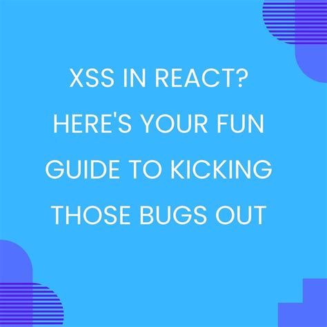 reactjs websecurity cybersafety xssprotection webdev aditya poddar