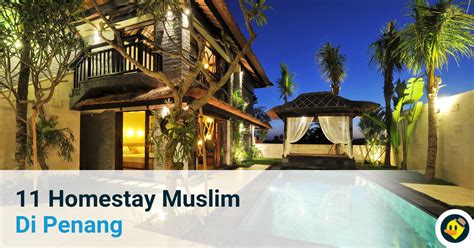 Senarai Penuh Homestay Terbaik Dan Selesa Di Penang Untuk Percutian