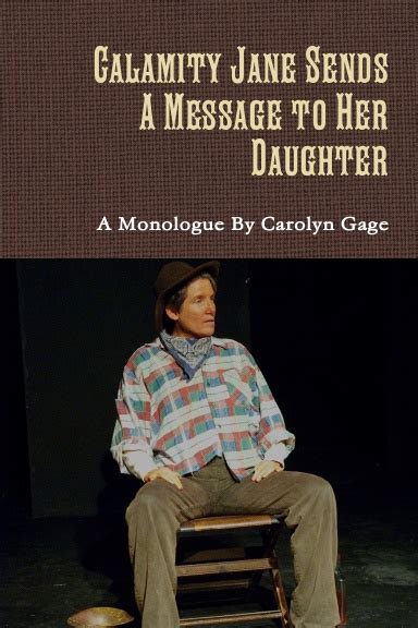 Calamity Jane Sends A Message To Her Daughter A One Act Play