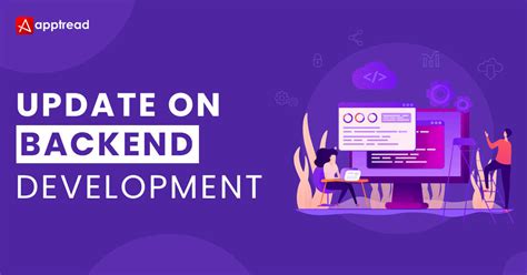 Backend Development Update On Different Components Functionalities Apptread