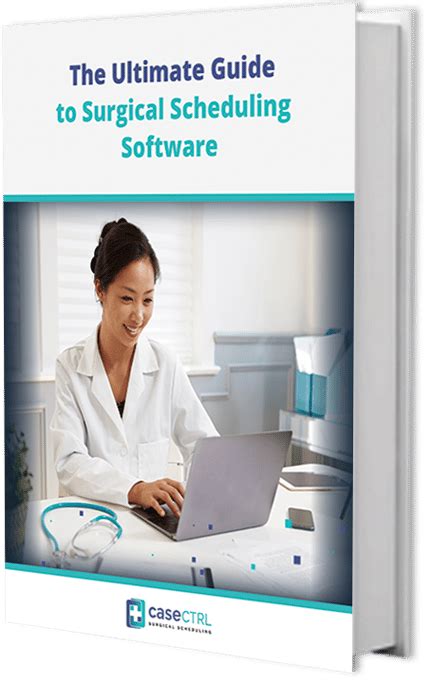 Ebook The Ultimate Guide To Surgical Scheduling Software Casectrl