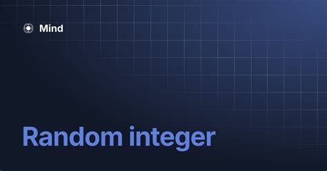 Random Integer Mind