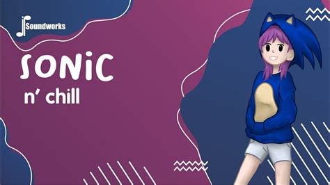 Sonic And Chill Chill Video Game Music Remix Jp Soundworks Youtube