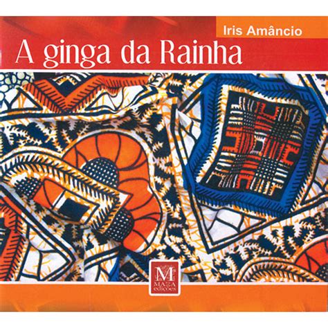 A Ginga Da Rainha Mazza Edições