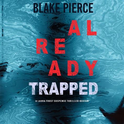 Already Dead A Laura Frost Fbi Suspense Thriller—book 5 Als Hörbuch