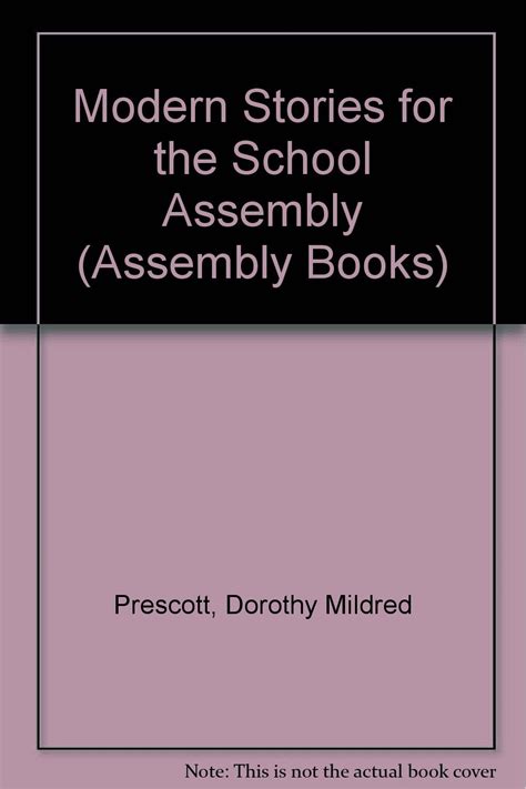 Modern Stories For The School Assembly Assembly Books Dorothy Mildred Prescott V B Frampton