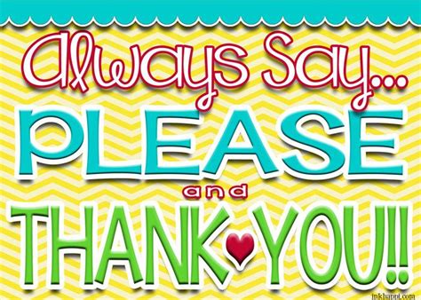 Always Say Please And Thank You Inspirational Life Quote