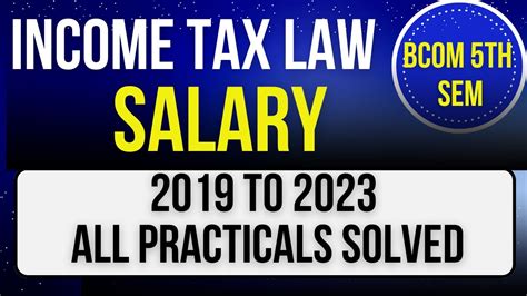 Income Tax Law All Practicals Solved Last Year Of Salary Chapter Salary Incometax Bcom
