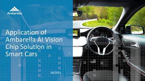 Ambarella 06 2021 Application Of Ambarella Ai Vision Chip Solution In