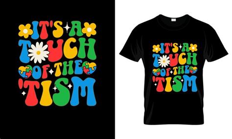 Premium Vector Its A Tuch Of The Tism Colorful Graphic Tshirt Autism Tshirt Design