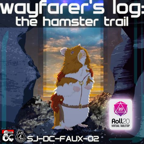 Sj Dc Faux 02 Wayfarers Log The Hamster Trail Roll20 Addon Roll20