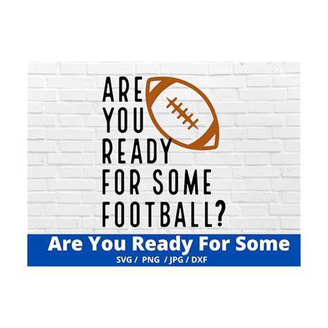 Football Svg Are You Ready For Some Football Svg Football Inspire