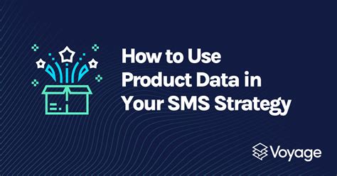 How To Use Product Data In Your Sms Strategy Voyage Sms