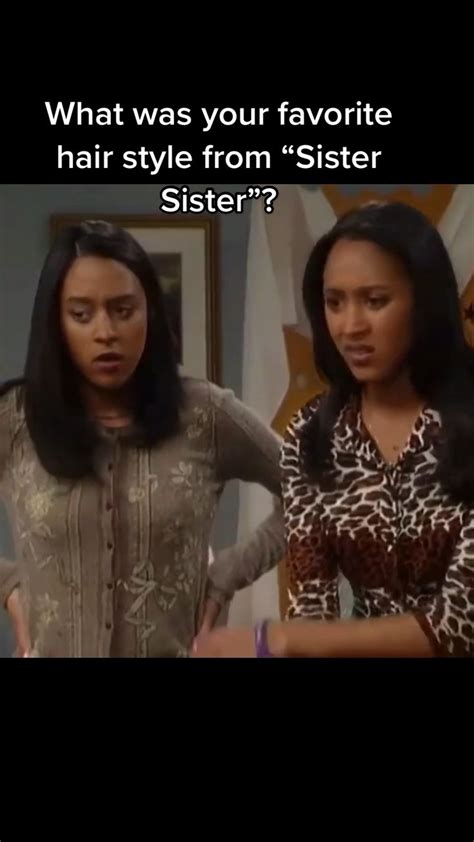 What Was Your Favorite Hairstyle From Sister Sister ” Sisters Tv