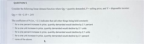 Question 5consider The Following Linear Demand
