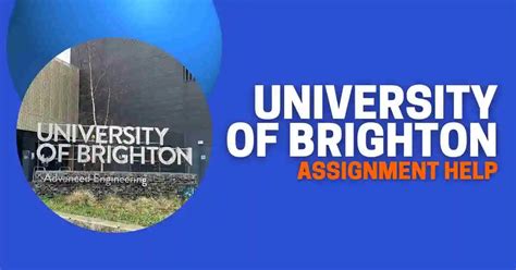 University Of Brighton Assignment Help Uk Based Experts And Cheap Support
