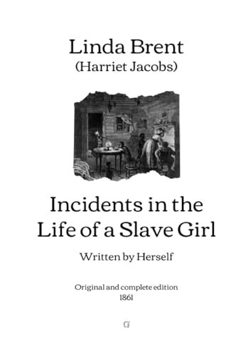 Incidents In The Life Of A Slave Girl Written By Herself Original