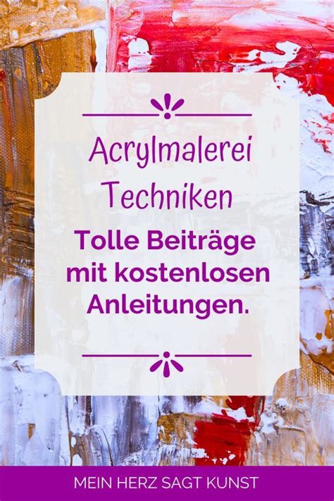 Entdecke Die Vielfalt Sechs Beliebte Maltechniken Für Acrylfarbe Mein Herz Sagt Kunst