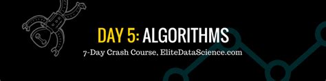 day 5 algorithm selection machine learning crash course