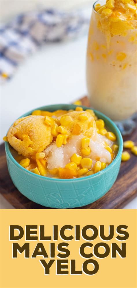 Filipino Mais Con Yelo Recipe Sweet And Refreshing Summer Dessert