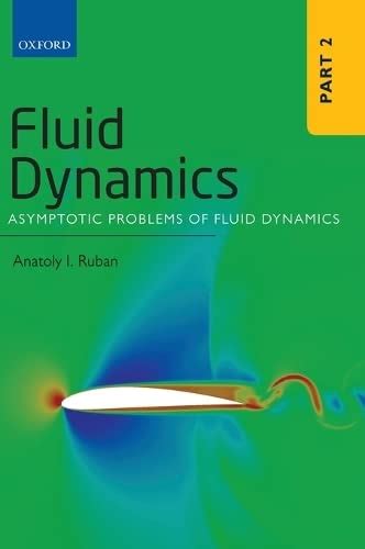 Fluid Dynamics Part 2 Asymptotic Problems Of Fluid Dynamics By