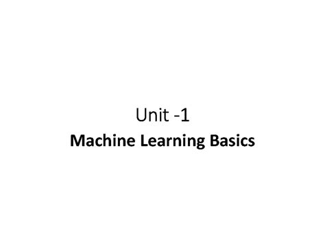 Unit 1 Machine Learning Basics Performance Measures And Neural