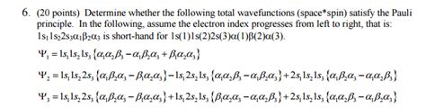 Solved Determine Whether The Following Total Wavefunctions Chegg