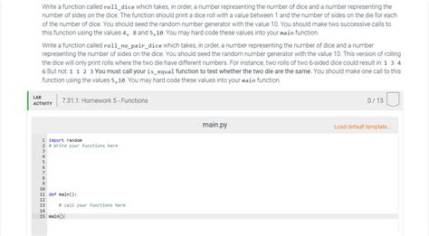 Solved Write A Function Called Roll Dice Which Takes In Chegg